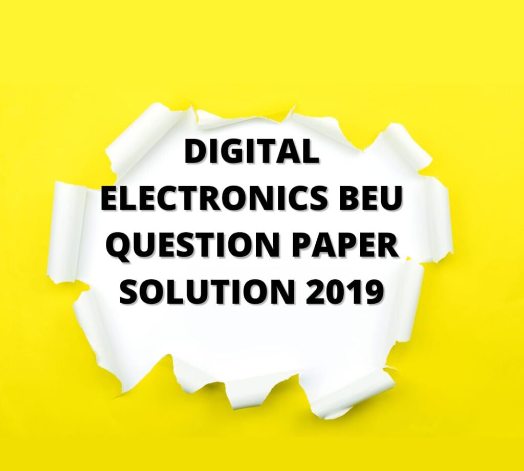Digital Electronics BEU Question paper solution 2019 - Bihar Engineering university