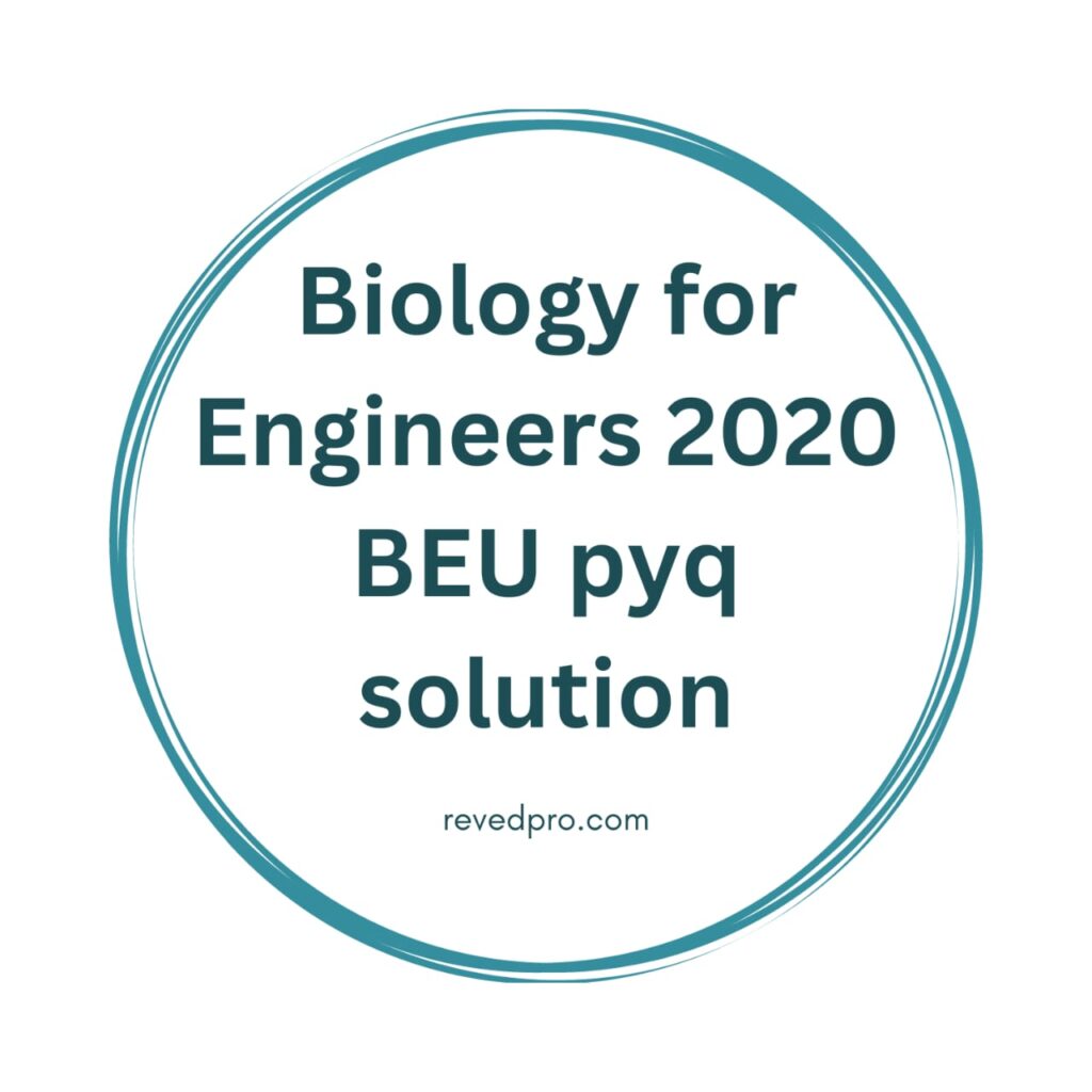 Biology for Engineers 2020 BEU pyq solution - Bihar Engineering university