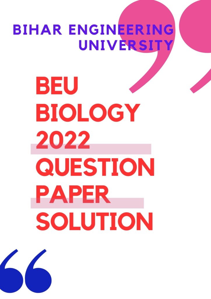 BEU Biology 2022 Question paper solution - Bihar Engineering university