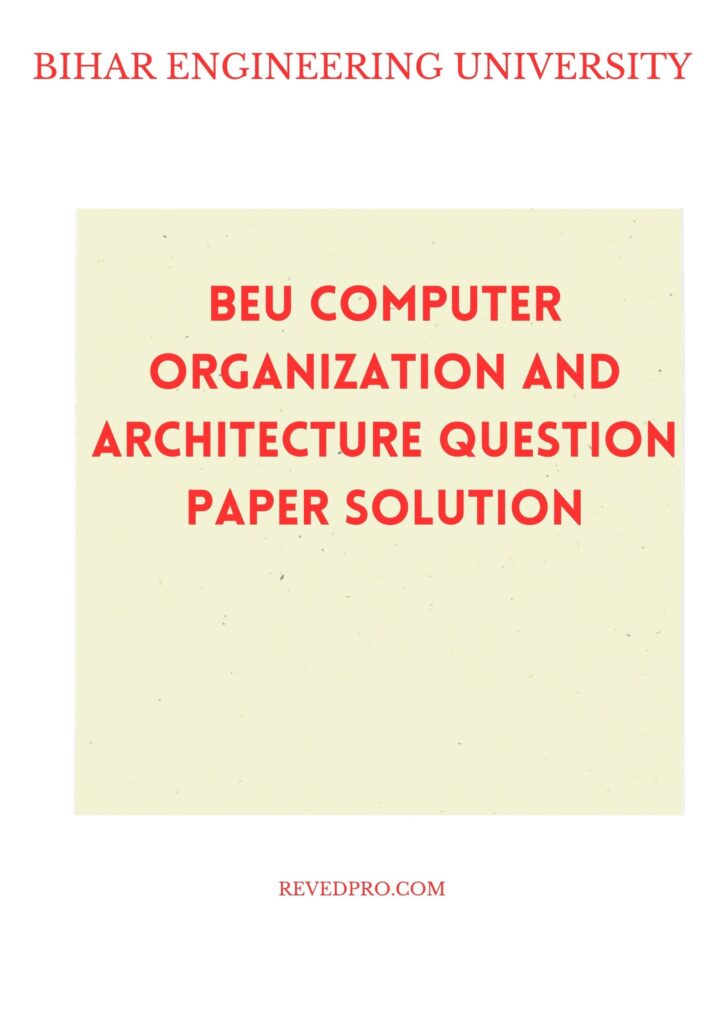 BEU Computer Organization and Architecture Question paper solution - Bihar Engineering university