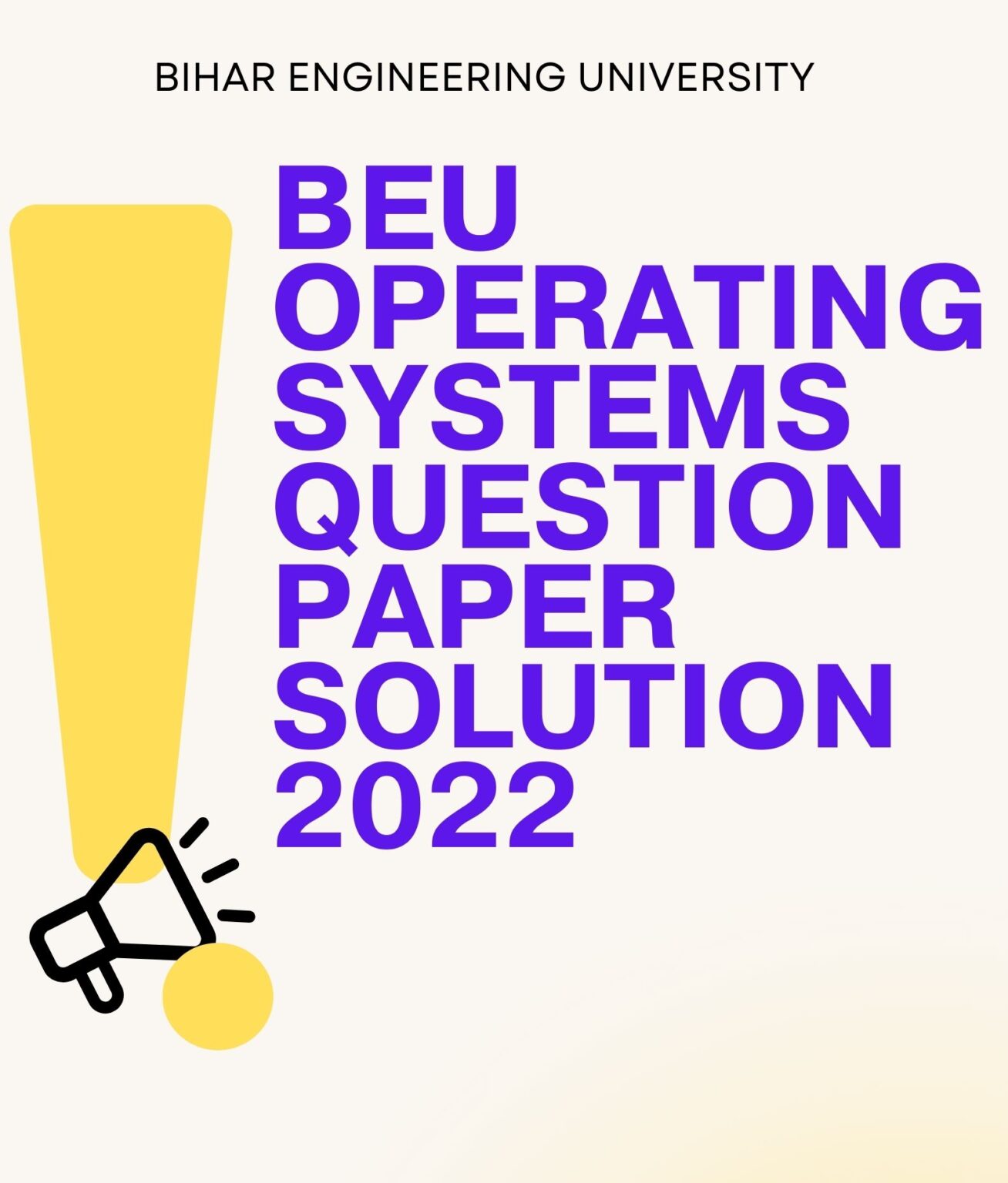 BEU Operating Systems question paper solution 2022 - Bihar Engineering university